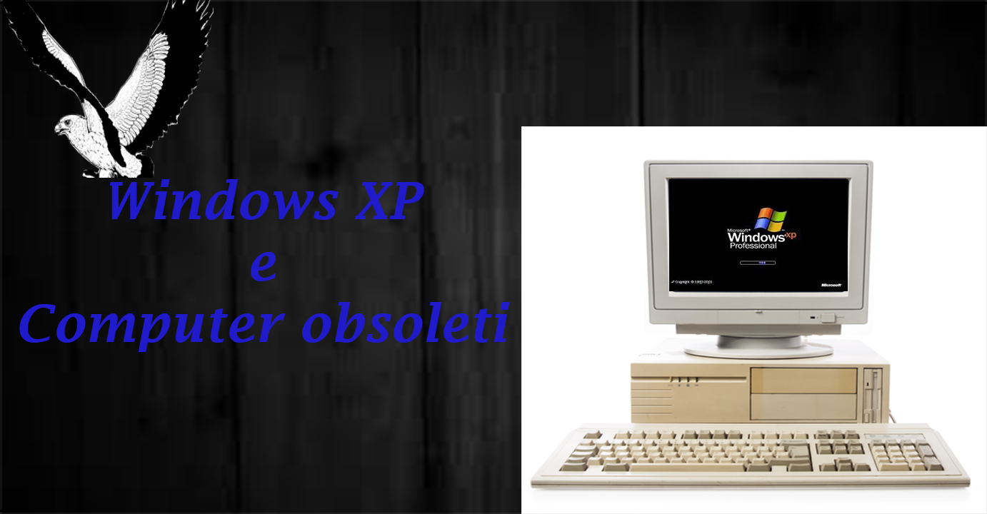 Windows XP e i computer datati - La verità - Falco96